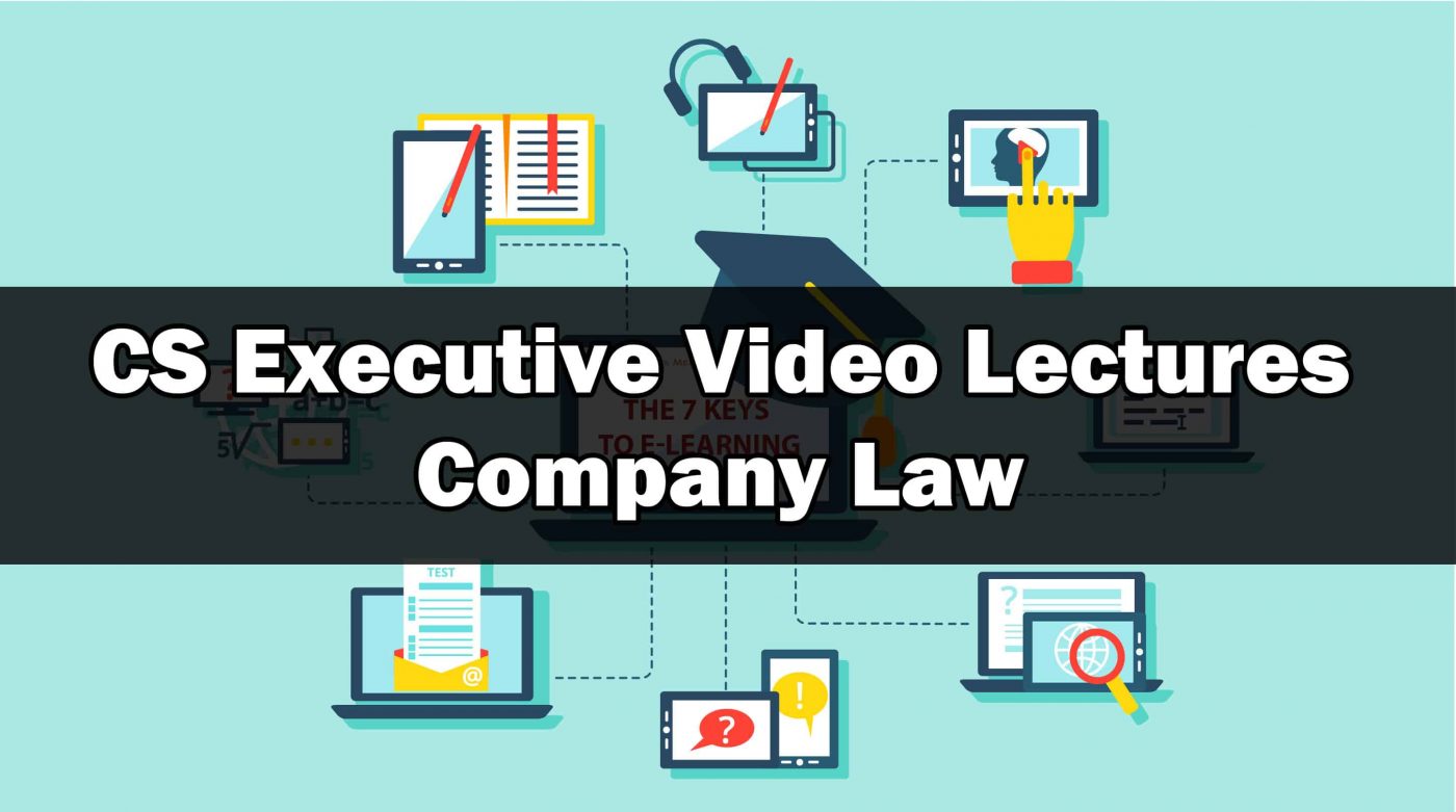 CS Executive Company Law Video Lecture | CSCARTINDIA